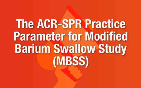 The ACR-SPR Practice Parameter for Modified Barium Swallow Study (MBSS ...